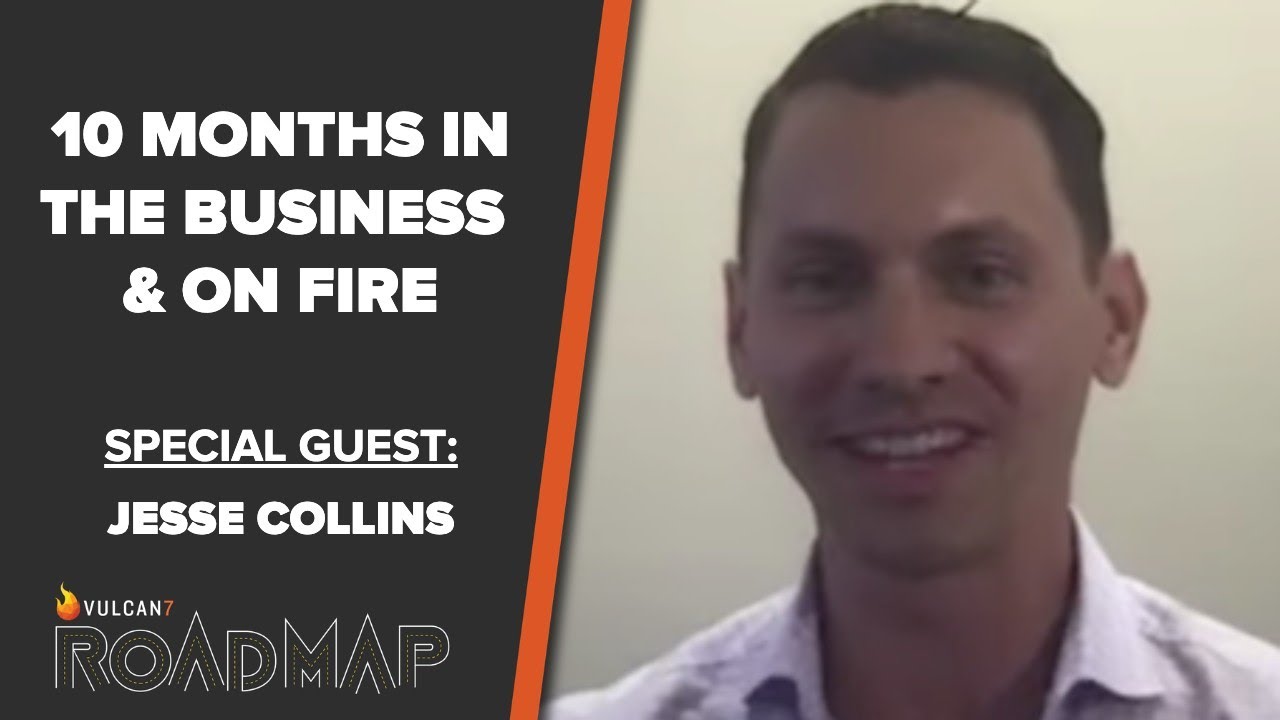 Roadmap S6 E6 10 Months in the Business & On Fire! | Vulcan7®