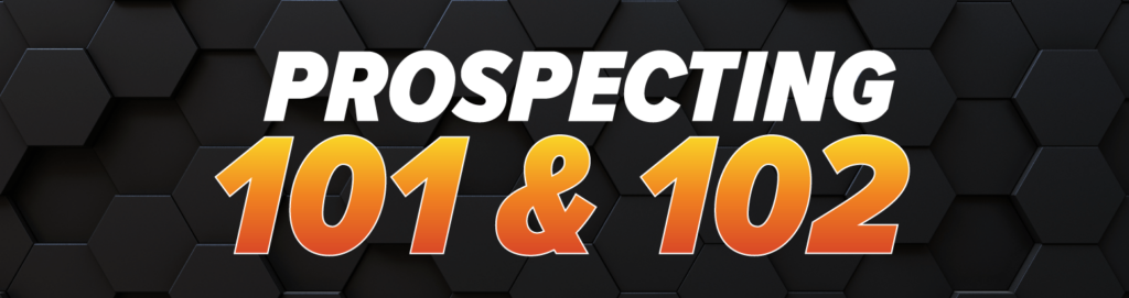 Prospecting 101 & 102 | Vulcan7®
