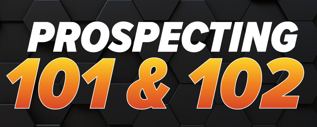 Prospecting 101 & 102 | Vulcan7®